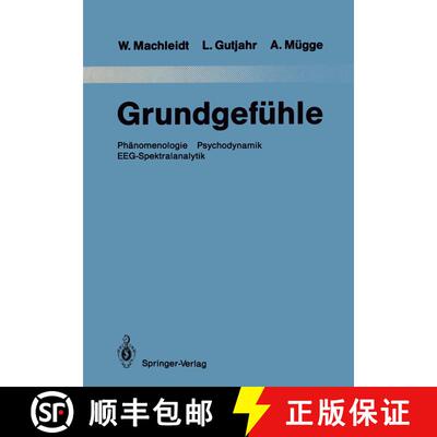 【3-4周达】Grundgefühle: Phänomenologie Psychodynamik EEG-Spektralanalytik [9783642839078]