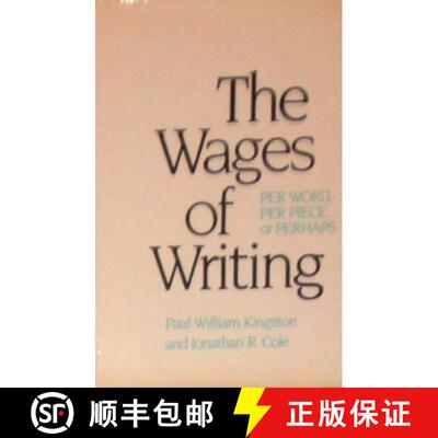 【3-4周达】精装 The Wages of Writing : Per Word, Per Piece, or Perhaps [9780231057868]