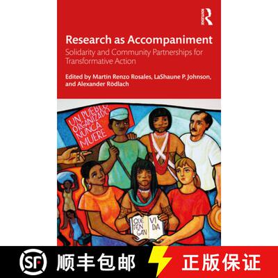 【3-4周达】Community Partnerships and Engaged Research Through Accompaniment: A Relationship-Aligned ... [9781032414942]