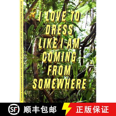 【3-4周达】Flurina Rothenberger: I Love to Dress Like I Am Coming from Somewhere and I Have a Place t... [9783905929737]