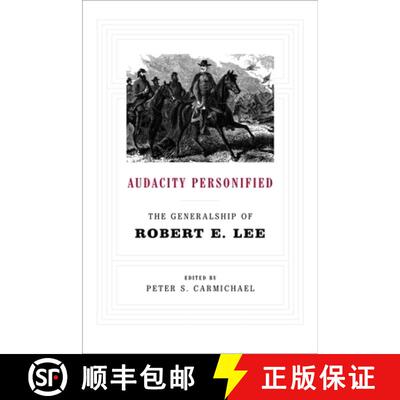 预订 Audacity Personified – The Generalship of Robert E. Lee [9780807162323]