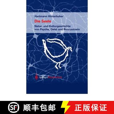 【3-4周达】Die Seele: Natur- und Kulturgeschichte von Psyche, Geist und Bewusstsein [9783211836675]