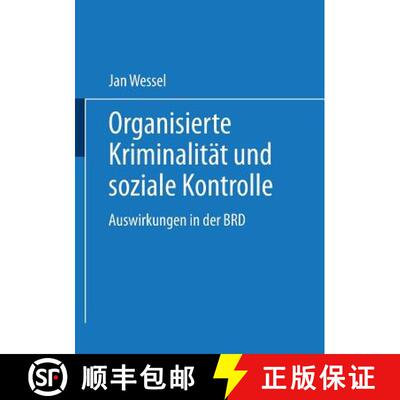【3-4周达】Organisierte Kriminalität und soziale Kontrolle: Auswirkungen in der BRD [9783824444410]