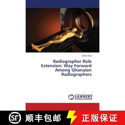 预订 Radiographer Role Extension: Way Forward Among Ghanaian Radiographers [9783659501777]