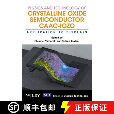 【3-4周达】Physics And Technology Of Crystalline Oxide Semiconductor Caac-Igzo - Application To Displ... [9781119247456]