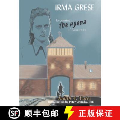 【3-4周达】Irma Grese - Becoming the Hyena of Auschwitz [9798218486754]