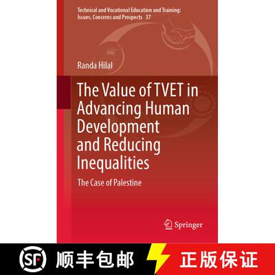 【3-4周达】精装 The Value of TVET in Advancing Human Development and Reducing Inequalities : The Case... [9789811905568]