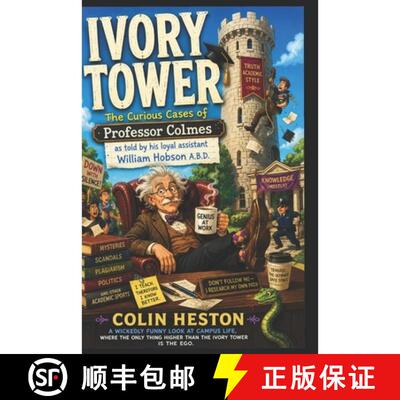【3-4周达】Ivory Tower: The Curious Cases of  Professor Colmes as told by his loyal assistant William... [9780911577709]