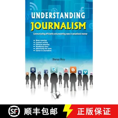 【3-4周达】Understanding Journalism: Communicating Efficiently and Presenting News in Sensational Manner [9789350579206]