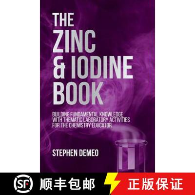 【3-4周达】The Zinc and Iodine Book: Building Fundamental Knowledge with Thematic Laboratory Activiti... [9781627347167]