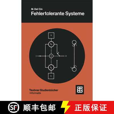 【3-4周达】Fehlertolerante Systeme : Modelle der Zuverlässigkeit, Verfügbarkeit, Diagnose und Erneu... [9783519023524]