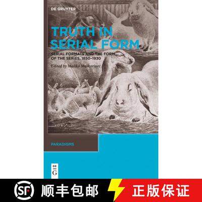 【3-4周达】Truth in Serial Form: Serial Formats and the Form of the Series, 1850-1930 [9783110795080]