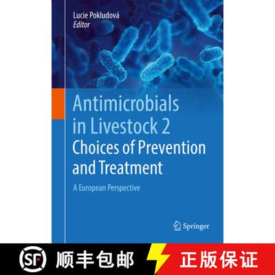 【3-4周达】精装 Antimicrobials in Livestock 2: Choices of Prevention and Treatment: A European Perspe... [9783031608063]