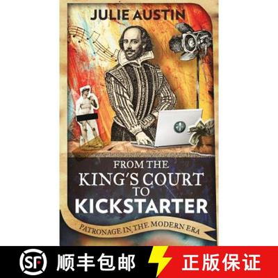 【3-4周达】From the King's Court to Kickstarter: Patronage in the Modern Era [9780692077306]