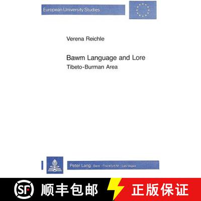【3-4周达】Bawm Language and Lore: Tibeto-Burman Area [9783261049353]