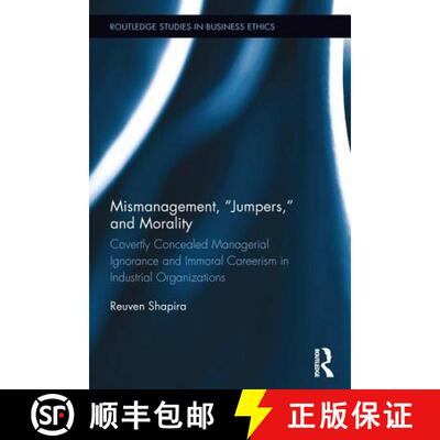 【3-4周达】精装 Mismanagement, Jumpers, and Morality : Covertly Concealed Managerial Ignorance and Im... [9781138636378]