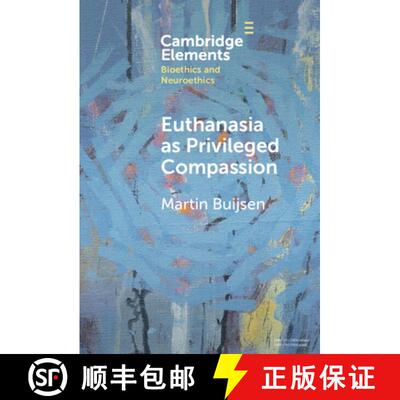【3-4周达】Euthanasia as Privileged Compassion [9781009517607]