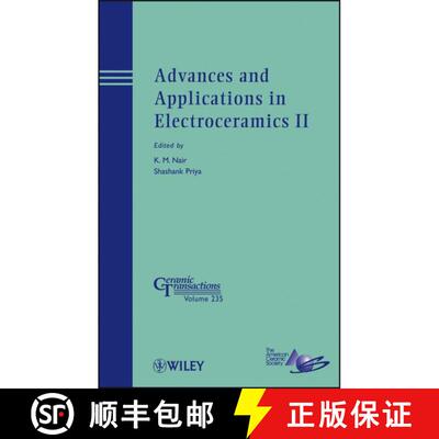 【3-4周达】精装 Advances And Applications In Electroceramics Ii: Ceramic Transactions, Volume 235 [Wi... [9781118273357]