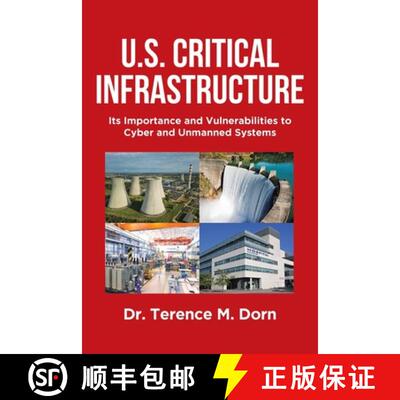 【3-4周达】U.S. Critical Infrastructure:  Its Importance and Vulnerabilities to Cyber and Unmanned Sy... [9798887930626]