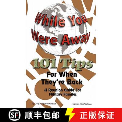 【3-4周达】While Your Were Away - 101 Tips For When They're Back - A Military Family Reunion Handbook [9780981143675]
