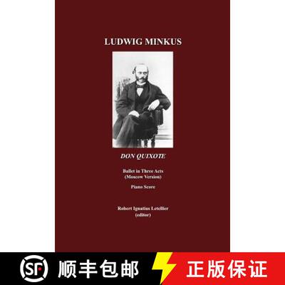 预订 Ludwig Minkus, Don Quixote: Ballet in Three Acts, Six Scenes and a Prologue by Marius Petipa; Re... [9781443819091]