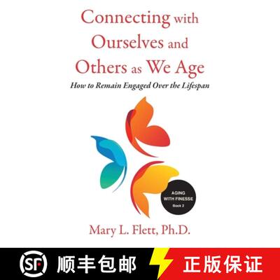 【3-4周达】Connecting with Ourselves and Others as We Age: How to Remain Engaged over the Lifespan [9781734239560]