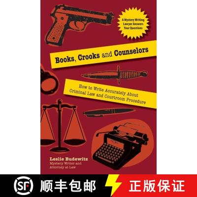 【3-4周达】Books, Crooks and Counselors: How to Write Accurately About Criminal Law and Courtroom Pro... [9781610350198]