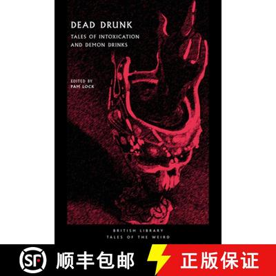 【3-4周达】Dead Drunk: Tales of Intoxication and Demon Drinks [9780712354097]