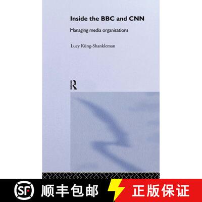 【3-4周达】Inside the BBC and CNN : Managing Media Organisations [9780415213219]