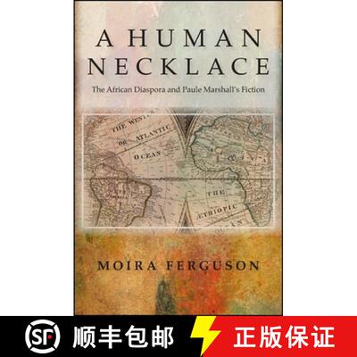 【3-4周达】精装 A Human Necklace : The African Diaspora and Paule Marshall's Fiction [9781438444192]