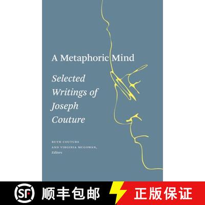 【3-4周达】A Metaphoric Mind: Selected Writings of Joseph Couture [9781926836522]