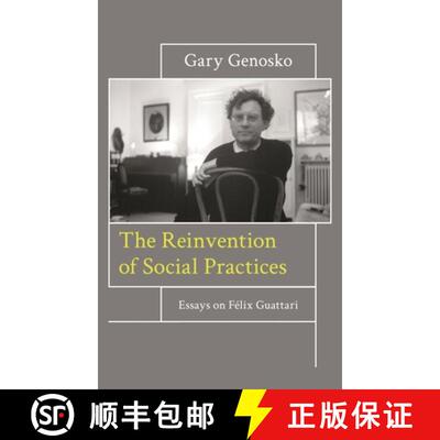 【3-4周达】The Reinvention of Social Practices : Essays on Félix Guattari [9781786605061]