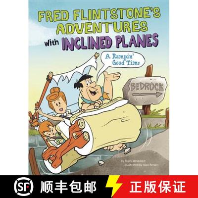 预订 Fred Flintstone's Adventures with Inclined Planes: A Rampin' Good Time [9781491484760]