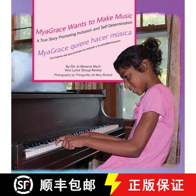 【3-4周达】MyaGrace Wants to Make Music/MyaGrace quiere hacer musica: A True Story Promoting Inclusio... [9781944764272]