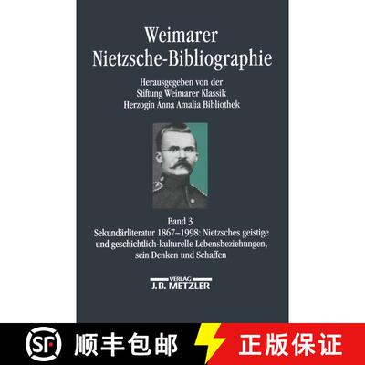 【3-4周达】精装 Weimarer Nietzsche-Bibliographie in 5 Bänden: Band 3: Sekundärliteratur 1867-1998: ... [9783476016485]