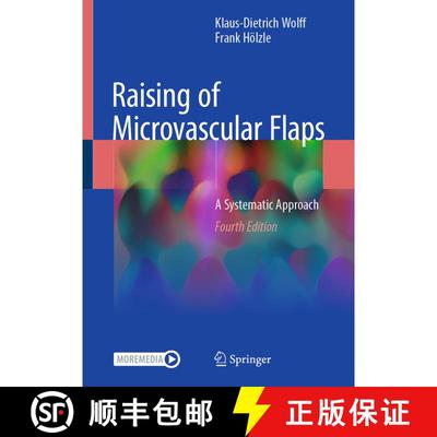 【3-4周达】Raising of Microvascular Flaps: A Systematic Approach (Fourth Edition 2025) (Fourth Editio... [9783031819117]