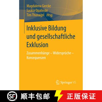 【3-4周达】Inklusive Bildung und gesellschaftliche Exklusion : Zusammenhänge - Widersprüche - Konse... [9783658170837]