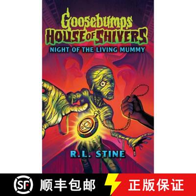 【3-4周达】Goosebumps: House of Shivers 3: Night of the Living Mummy [9780702338922]