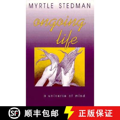 【3-4周达】Ongoing Life, A Universe of Mind [9780865341920]