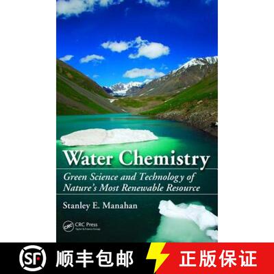 【3-4周达】精装 Water Chemistry: Green Science and Technology of Nature's Most Renewable Resource [9781138475274]