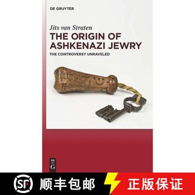 【3-4周达】精装 The Origin of Ashkenazi Jewry – The Controversy Unraveled [9783110236057]