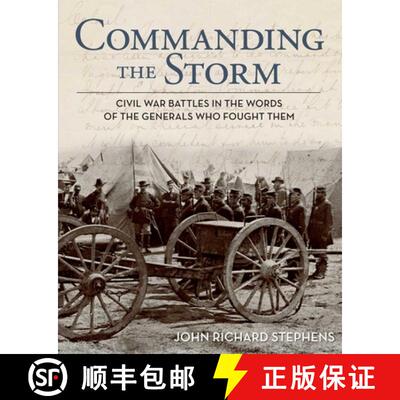【3-4周达】精装 Commanding the Storm : Civil War Battles In The Words Of The Generals Who Fought Them [9780762782239]