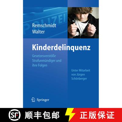 【3-4周达】Kinderdelinquenz: Gesetzesverstöße Strafunmündiger und ihre Folgen [9783642011368]