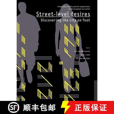 【3-4周达】Street-level desires, Discovering the city on foot: Pedestrian mobility and the regenerati... [9789090231679]