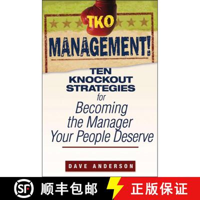 【3-4周达】Tko Management!: Ten Knockout Strategies For Becoming The Manager Your People Deserve [Wil... [9780470171776]