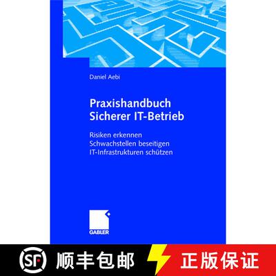 【3-4周达】精装 Praxishandbuch Sicherer IT-Betrieb : Risiken erkennen Schwachstellen beseitigen IT-In... [9783409125390]