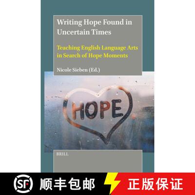 预订 精装 Writing Hope Found in Uncertain Times: Teaching English Language Arts in Search of Hope Mom... [9789004716711]