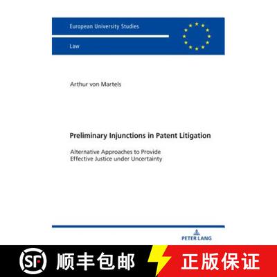 【3-4周达】Preliminary Injunctions in Patent Litigation : Alternative Approaches to Provide Effective... [9783631786987]