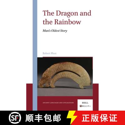 预订 精装 The Dragon and the Rainbow: Man's Oldest Story [9789004678293]