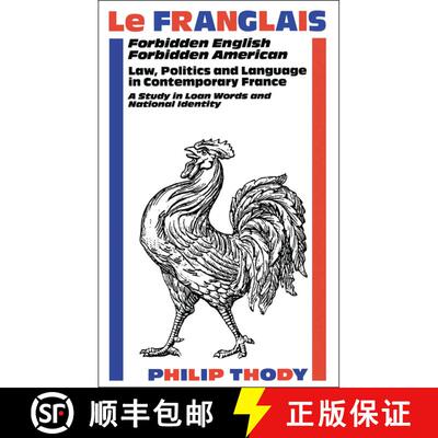 【3-4周达】Le Franglais: Forbidden English, Forbidden American: Law, Politics and Language in Contemp... [9780485121155]